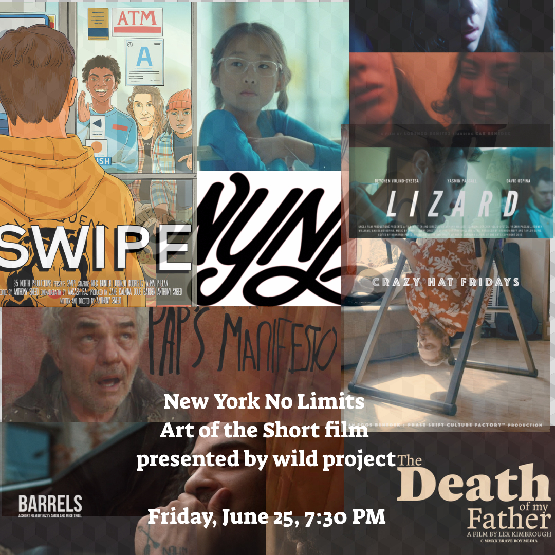 New York No Limits Films Series, Art of the Short film - wild project