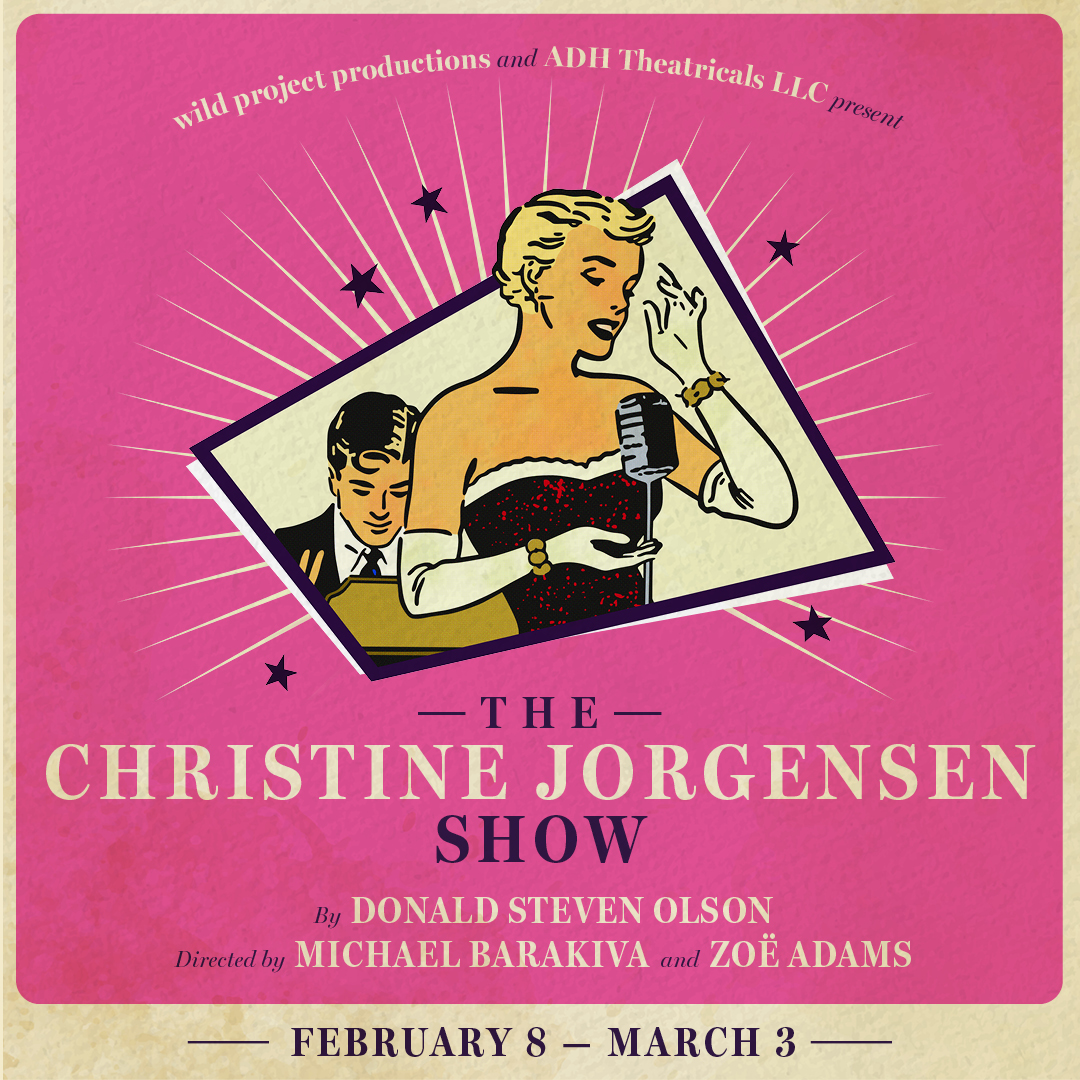 The Christine Jorgensen Show at 59E59 Theaters - wild project